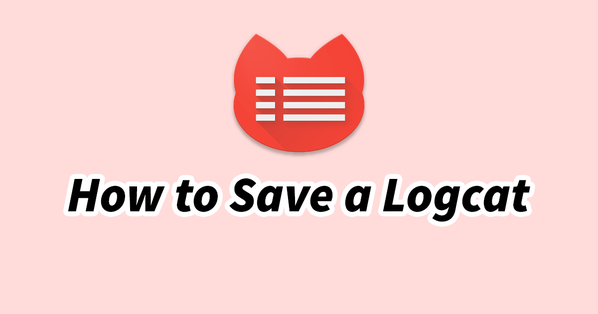 How To Save a Logcat Using MatLog